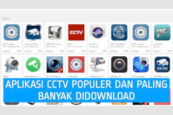 15+ Aplikasi CCTV Gratis Didownload Untuk Hp Android dan iOS Terbaru – Pasitive CCTV