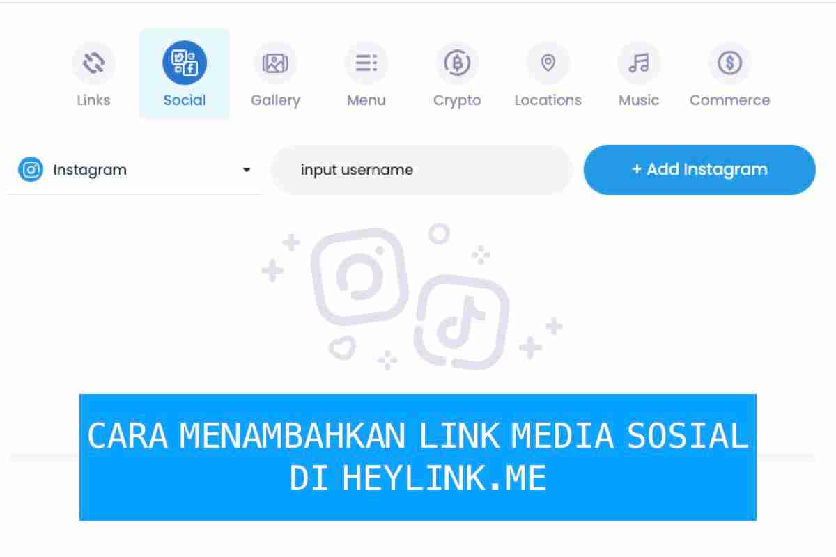 Cara Menambahkan Link Sosial Media Instagram dan TikTok di HeyLink.me ...