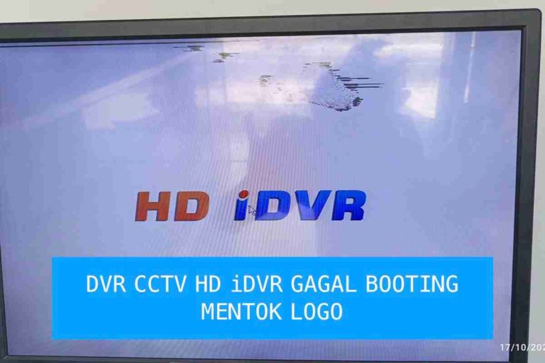 DVR CCTV HD iDVR Gagal Booting Mentok Logo – Pasitive CCTV