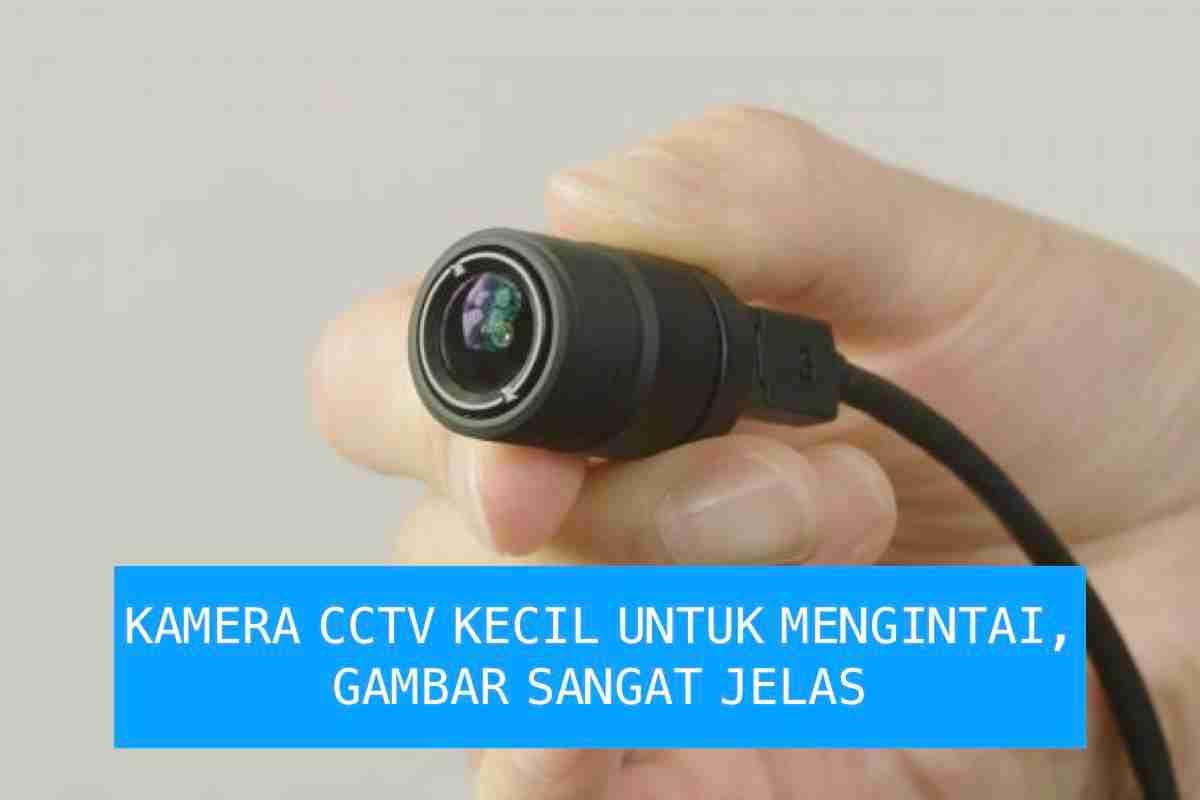 Harga 5 Jutaan, Ini Dia Kamera CCTV Mini yang Digunakan Untuk Mata-Mata ...
