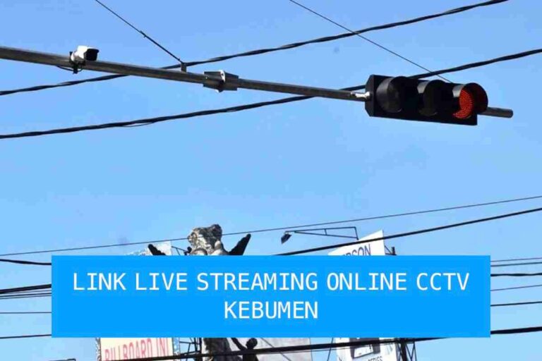 Link Live Streaming CCTV Online Kebumen, Jawa Tengah – Pasitive CCTV