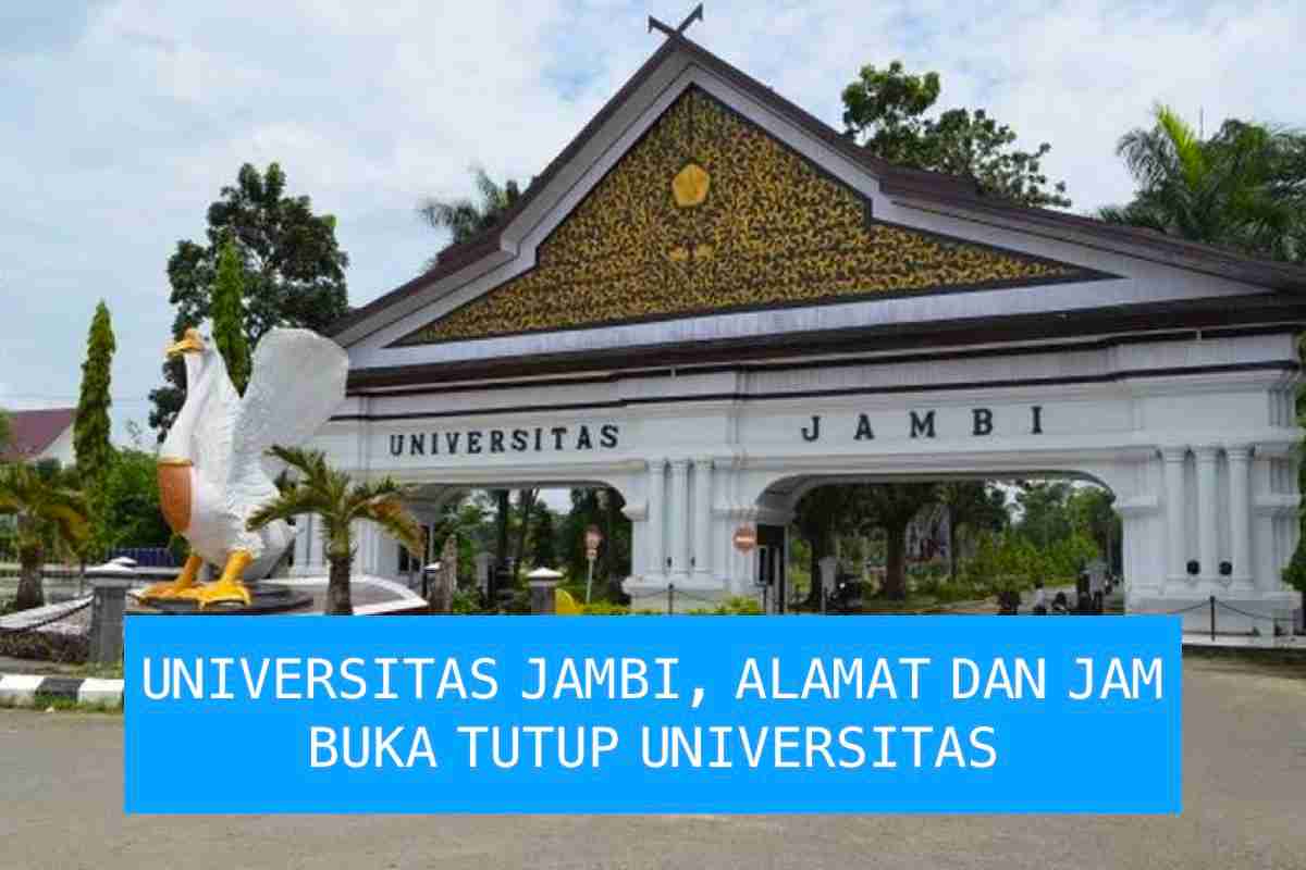 Universitas Jambi, Lokasi Alamat Gedung Universitas dan Jam Buka ...