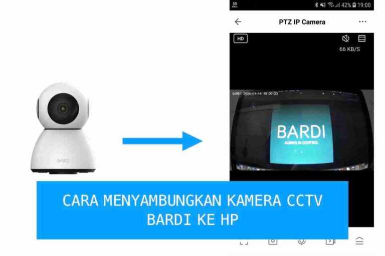 Cara Menyambungkan Kamera CCTV Bardi ke HP Android dan iPhone (iOS) – Pasitive CCTV