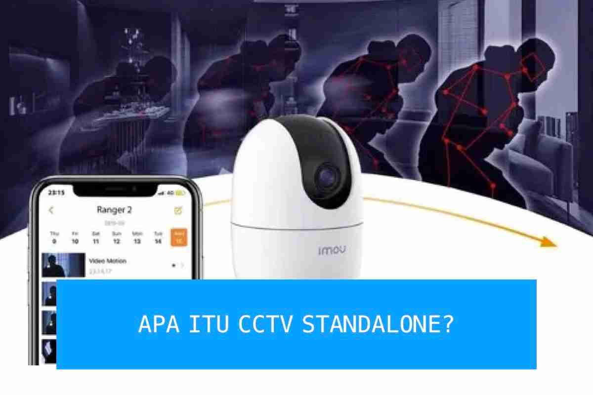 Apa Itu Kamera CCTV Standalone? Pengertian dan Contohnya – Pasitive CCTV