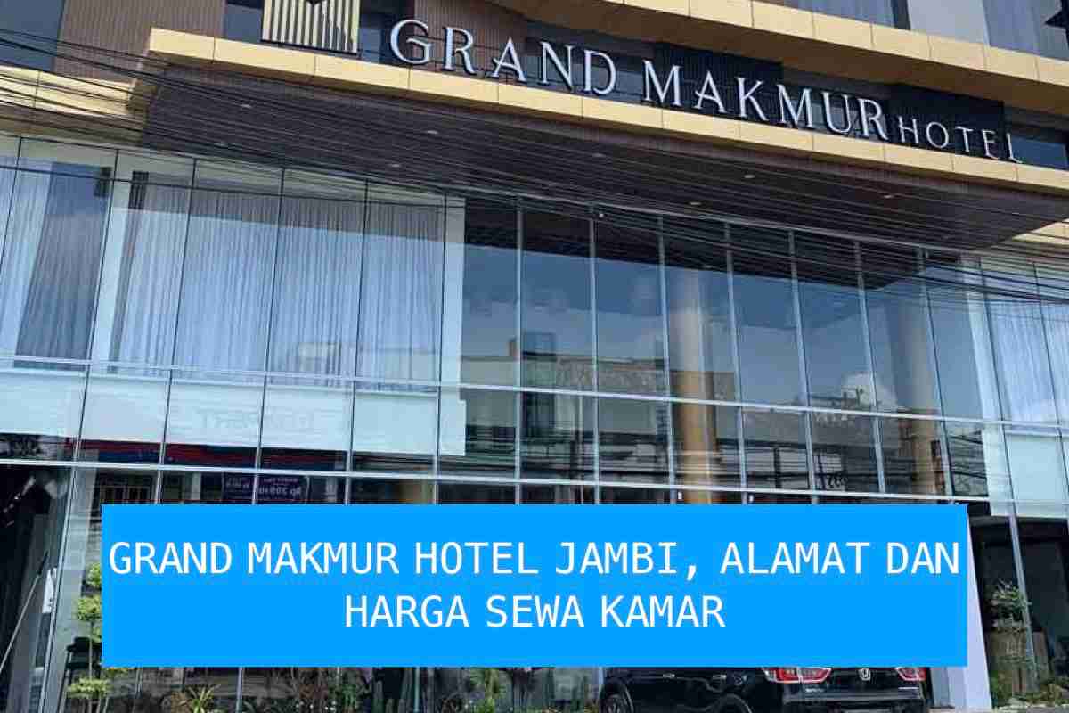 Grand Makmur Hotel Jambi, Alamat dan Harga Sewa Kamar Per Malam ...