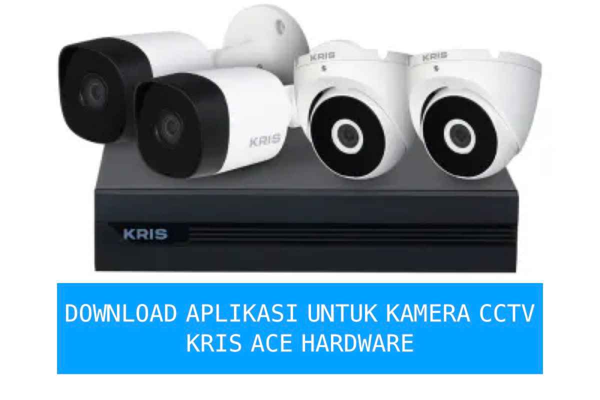 Download Aplikasi CCTV KRIS/Krisview Untuk Android dan iOS – Pasitive CCTV