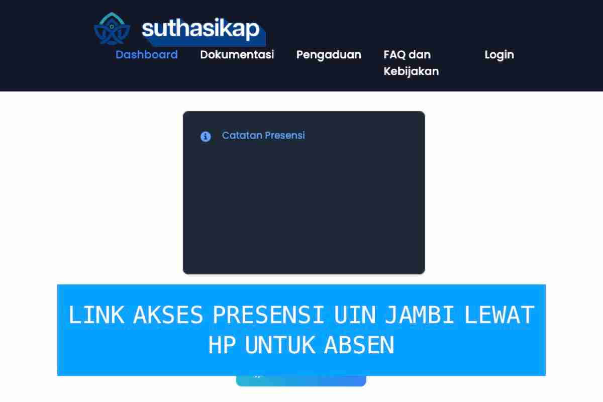 Link Akses Presensi/Absen UIN Jambi Untuk Absen Online – Pasitive CCTV